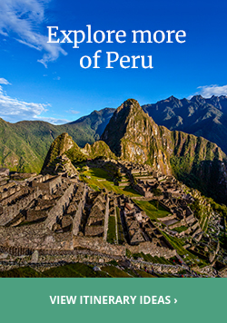 Best Time to Visit Peru | Climate Guide | Audley Travel